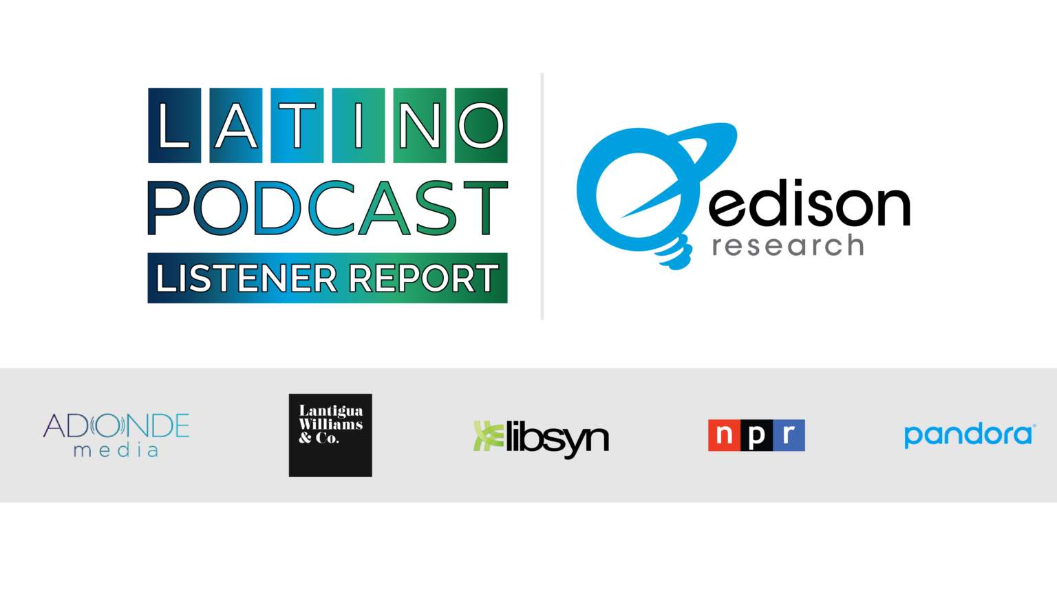 Latino Podcast Listener Report - Edison Research