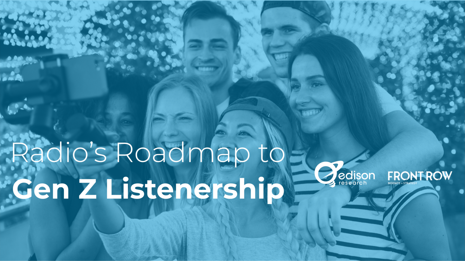 Radio's Roadmap To Gen Z Listenership - Edison Research