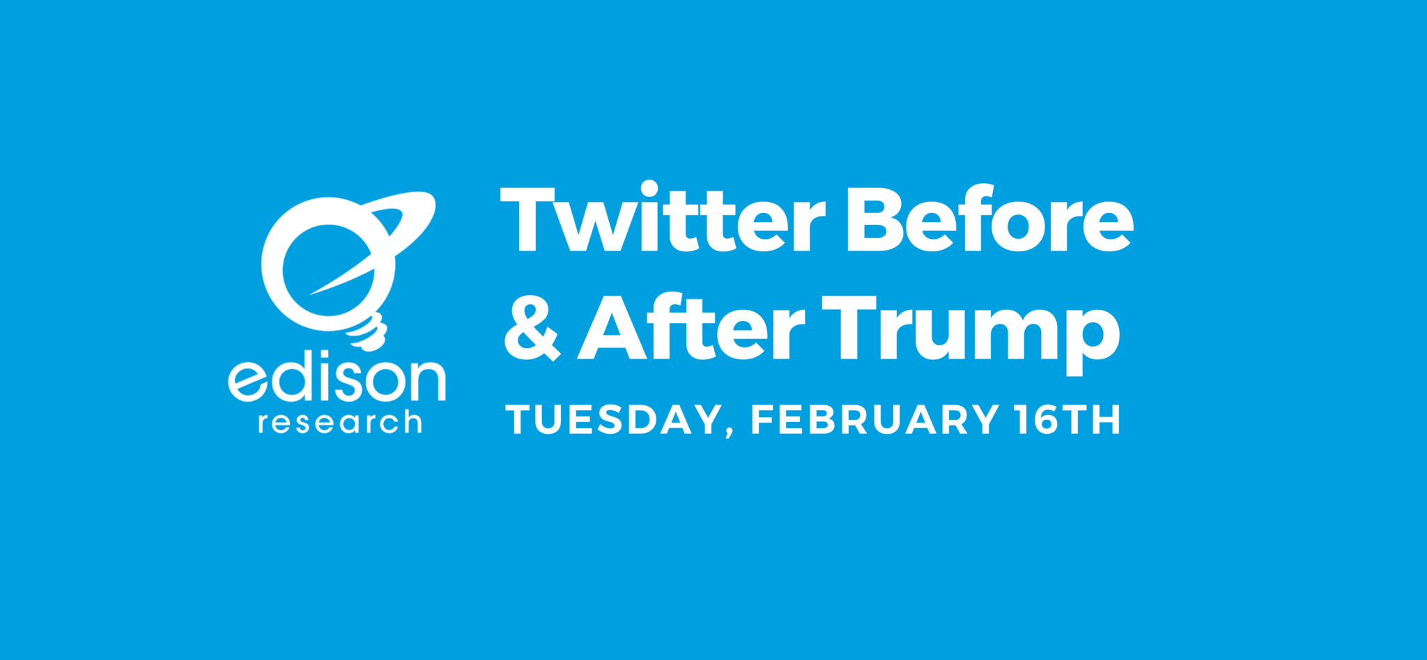 Twitter Before and After Trump - Edison Research